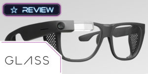 Google Glass Enterprise Edition 2 Review - XR Today