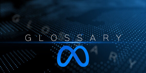 Glossary: The Metaverse and its Key Components - XR Today