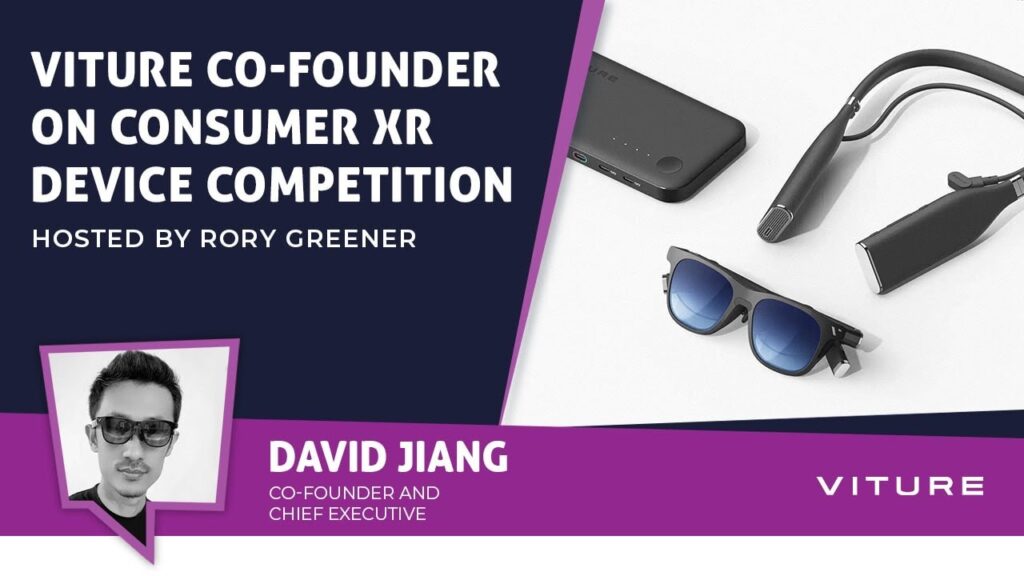 VITURE Co-Founder on Consumer XR Device Competition - XR Today