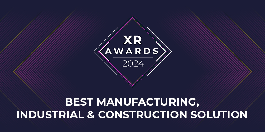 XR Awards 2024 - Best Manufacturing, Industrial & Construction