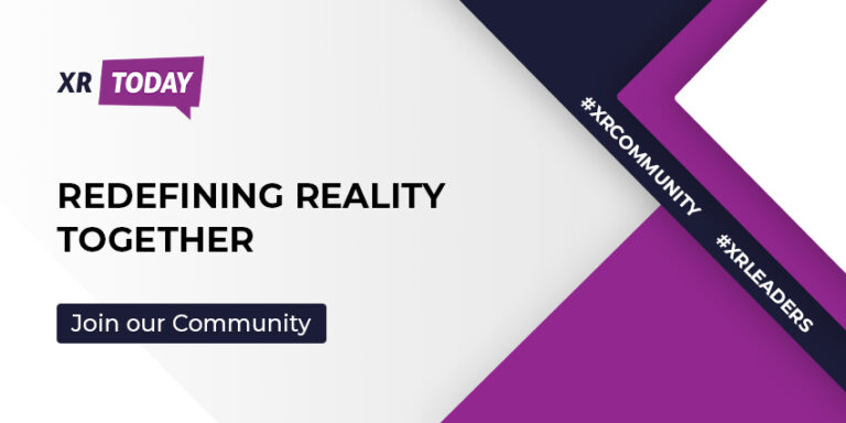 How to Join XR Today’s Extended Reality Community - XR Today